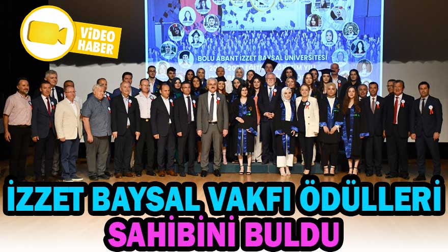 BAİBÜ’DE 2021-2022 AKADEMİK YILI MEZUNİYET VE İZZET BAYSAL VAKFI ÖDÜL ... BAİBÜ’DE 2021-2022 AKADEMİK YILI MEZUNİYET VE İZZET BAYSAL VAKFI ÖDÜL ...